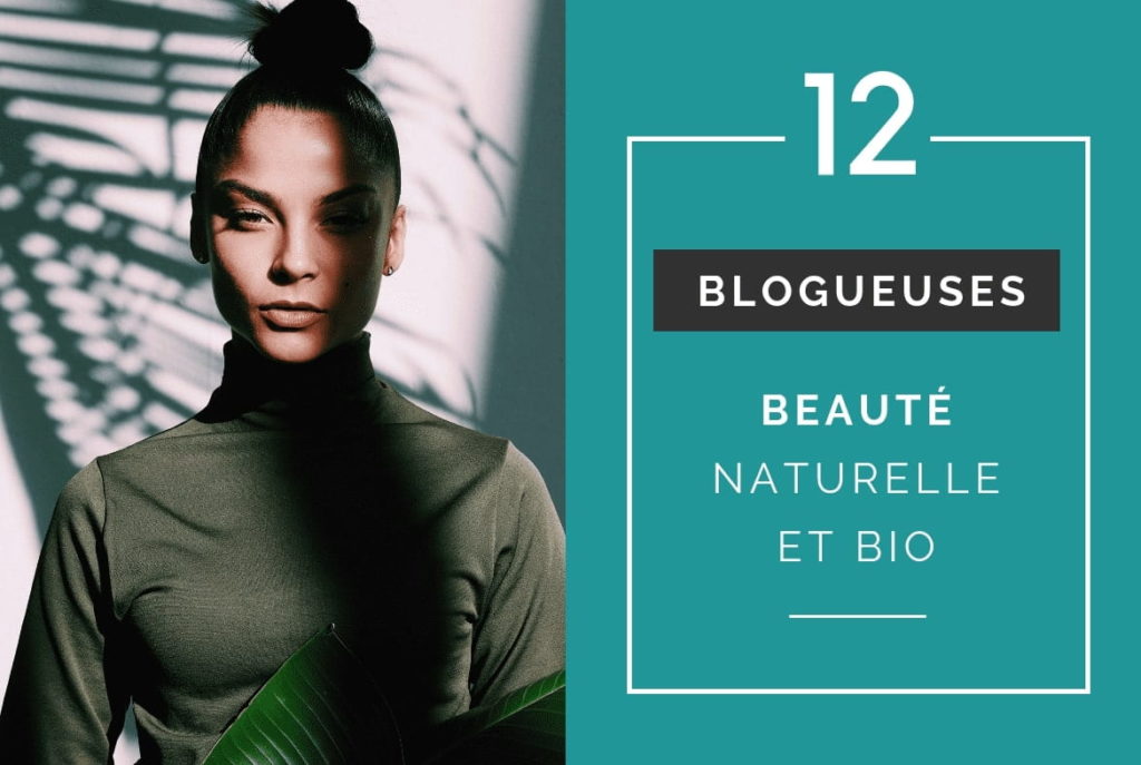 Top des blogueuses beauté green/bio/naturelle à suivre