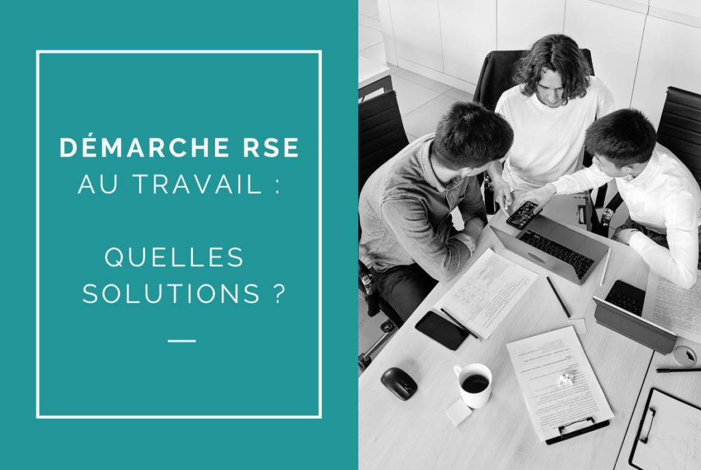 Démarche RSE au travail : quelles sont les différentes options ...