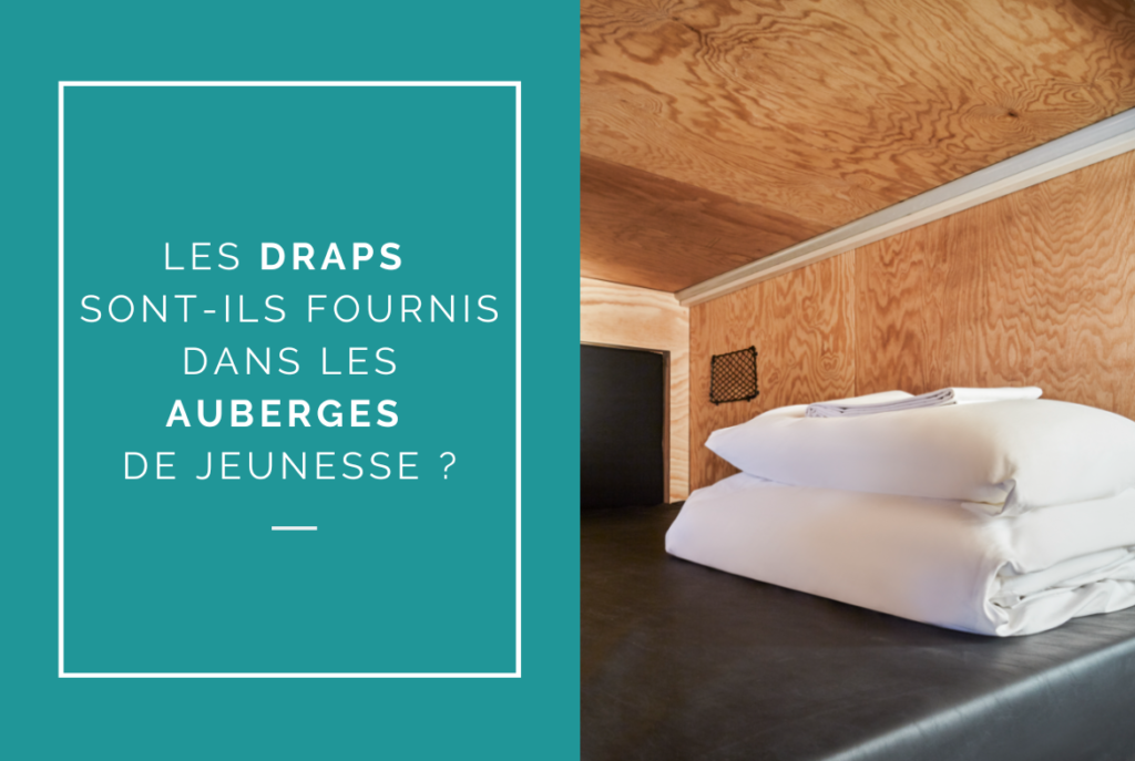 Faut-il apporter ses draps en auberge de jeunesse