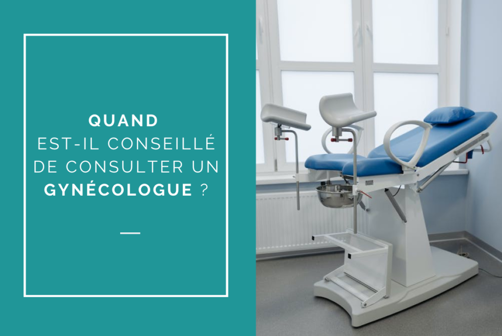 Quand Est Il Conseillé Daller Voir Un Gynécologue • Grand Déballage