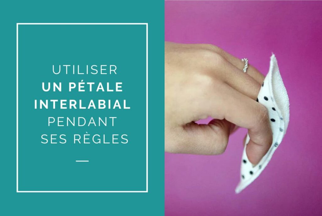 Comment utiliser un pétale interlabial pour votre flux menstruel