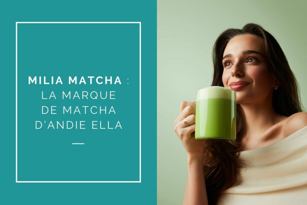 La YouTubeuse Andie Ella a lancé Milia Matcha, sa marque de matcha